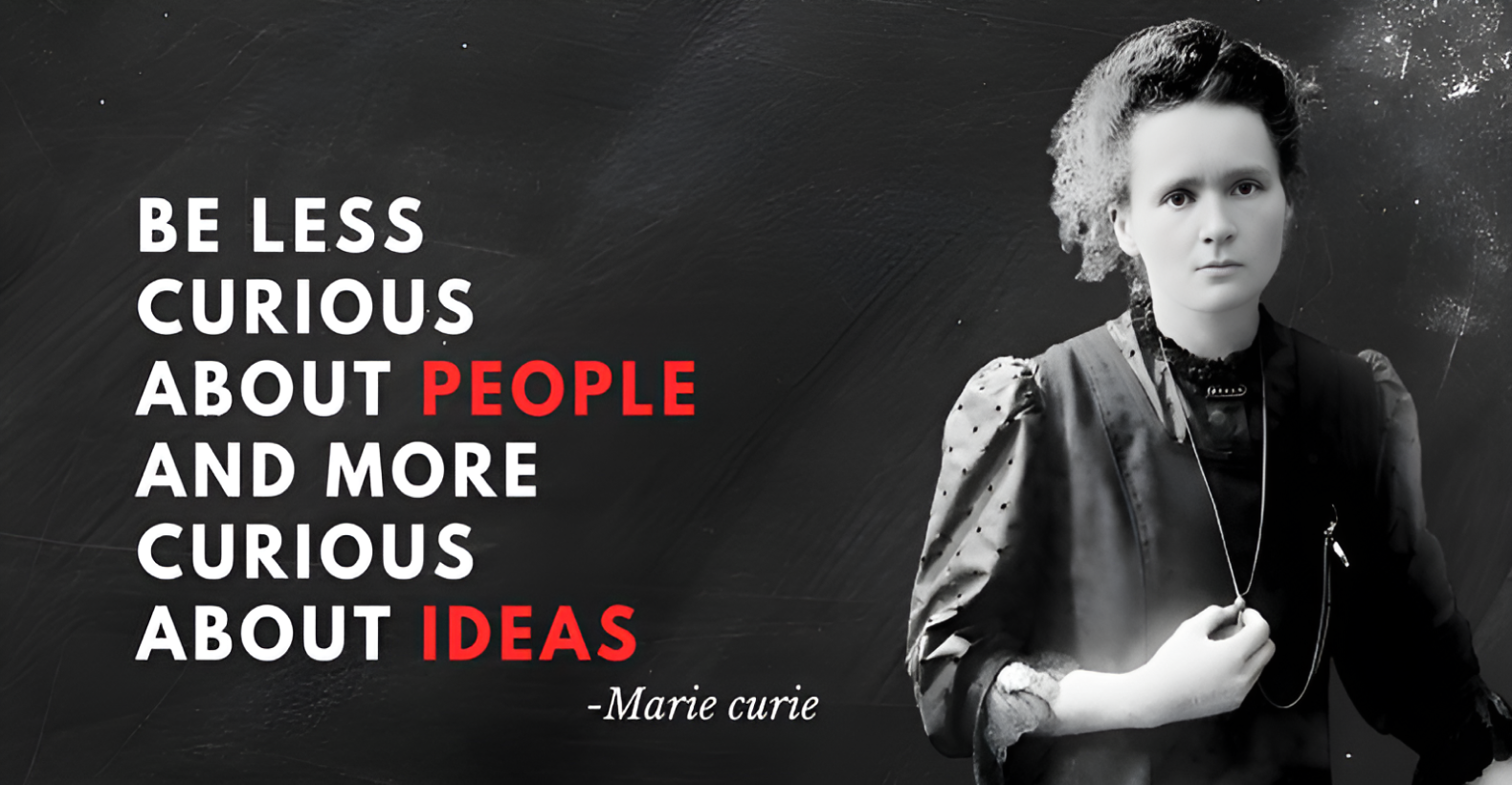 Be less curious about people and more curious about ideas